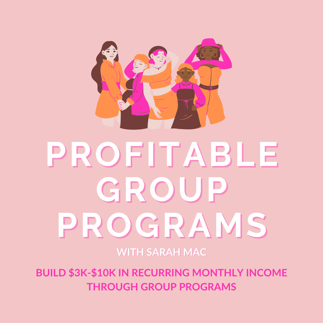 Profitable Group Programs - With Sarah Mac